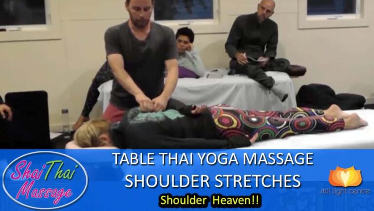 Table Thai Yoga Massage Shoulder Techniques and Stretches - Still Light ...